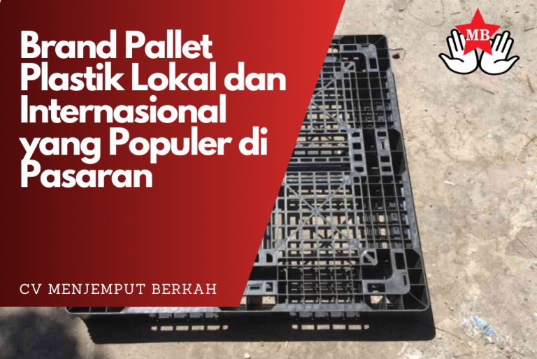 Brand Pallet Plastik Lokal dan Internasional yang Populer di Pasaran ...
