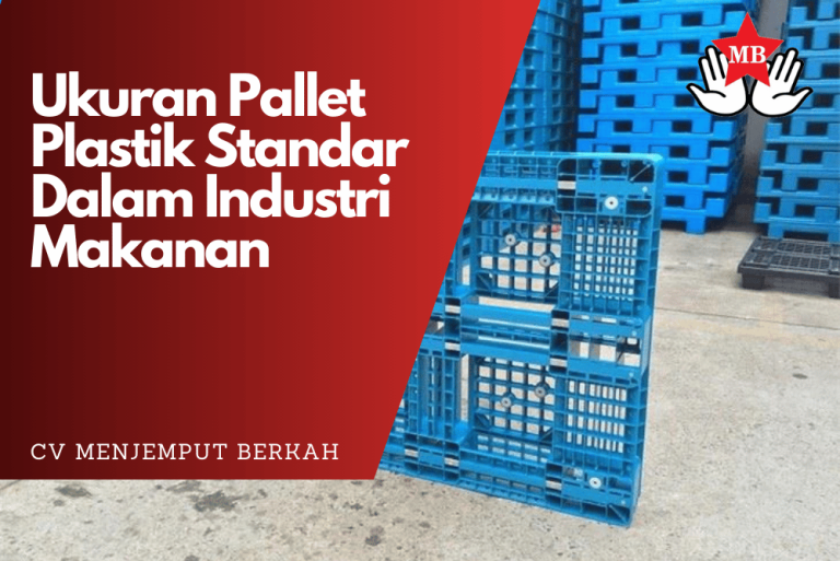 Ukuran Pallet Plastik Standar Dalam Industri Makanan - CV Menjemput Berkah