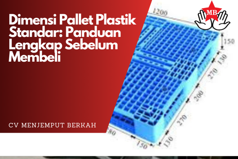 Dimensi Pallet Plastik Standar: Panduan Lengkap Sebelum Membeli - CV Menjemput Berkah